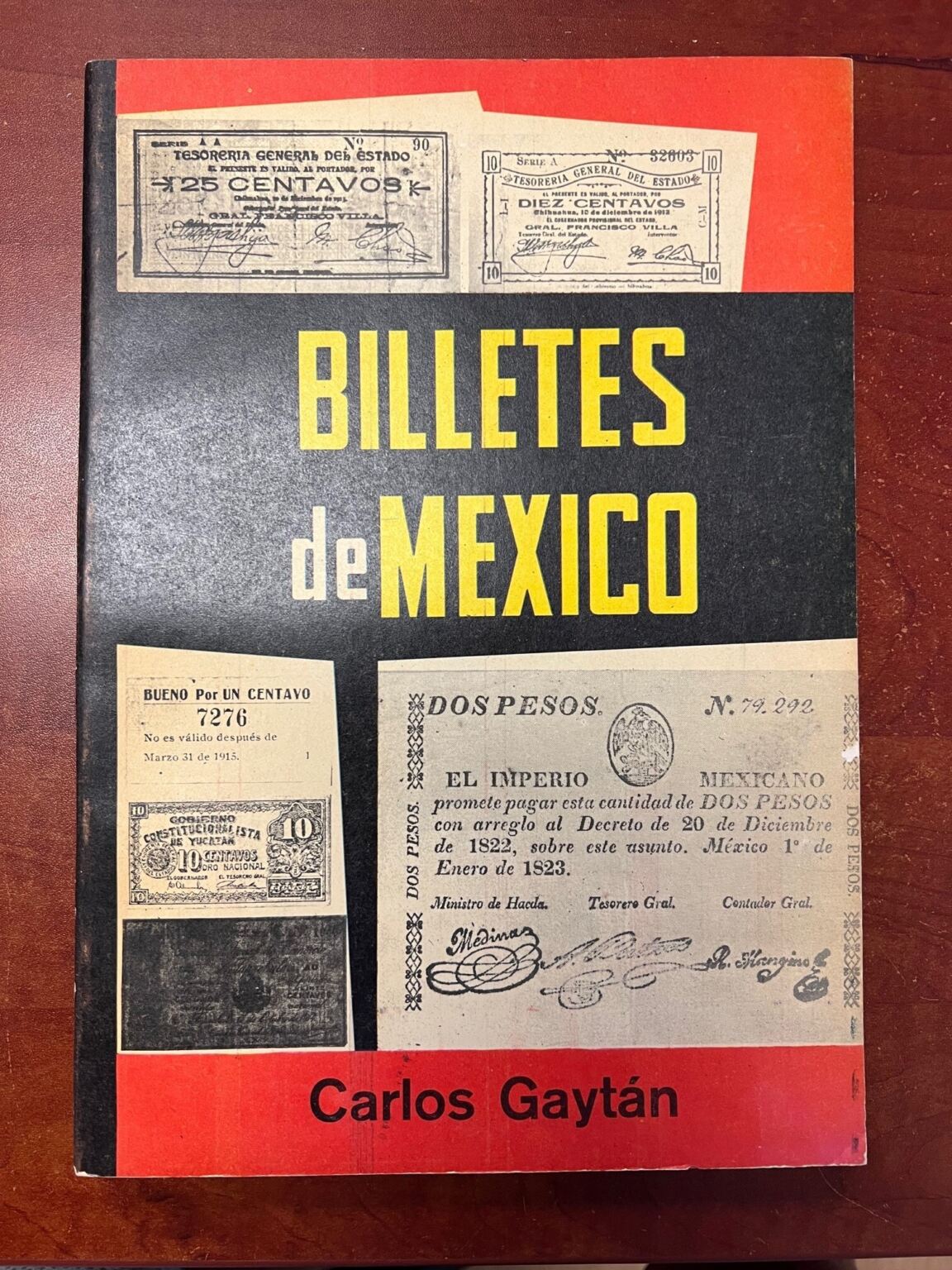 Billetes de Mexico by Carlos Gaytan 0124175 | World Numismatics LLC